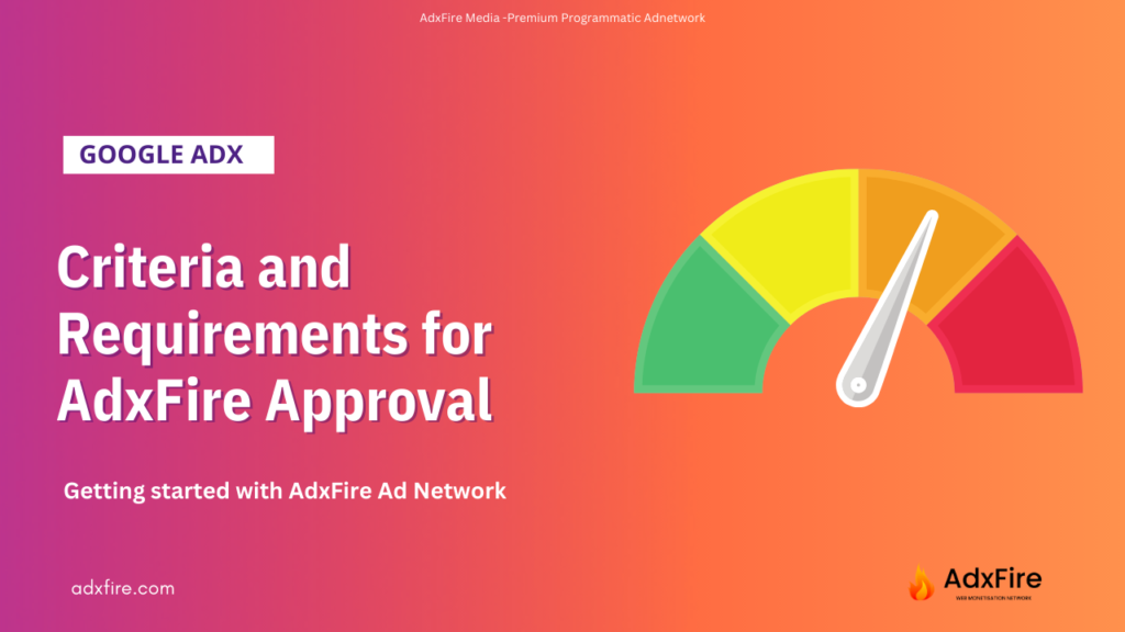 How to Get Approval from AdxFire Ad Network : Criteria and Requirements ...